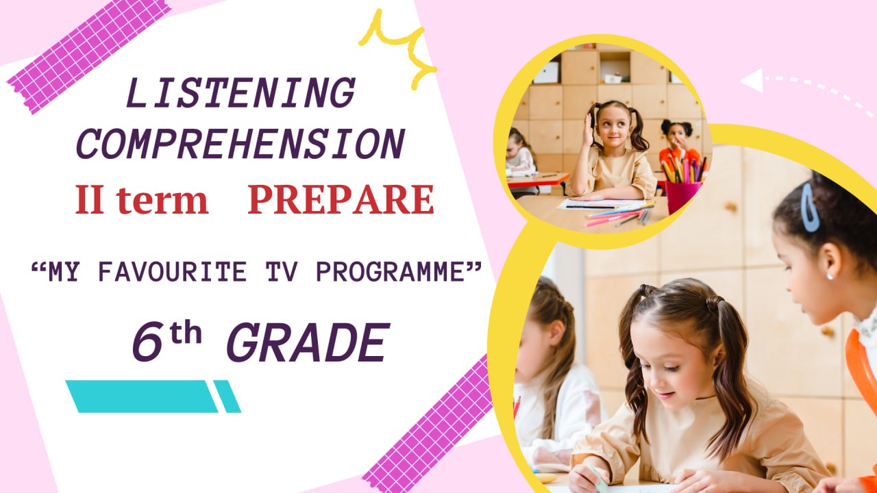 6th Grade, IІ term, PREPARE 6, Listening Comprehension | Тест з ...